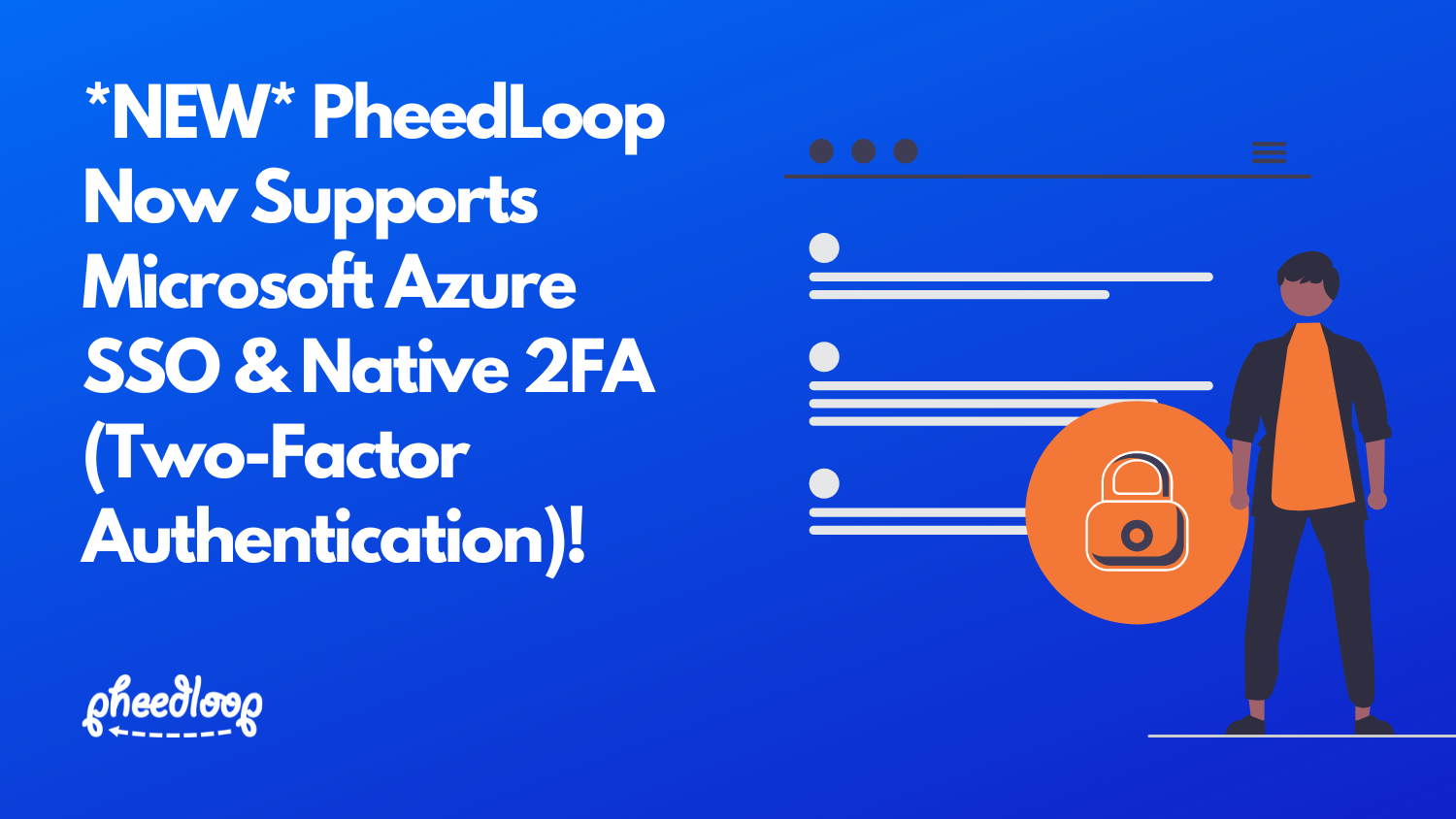 NEW PheedLoop Now Supports Microsoft Azure SSO and Native 2FA (Two-Factor Authentication)